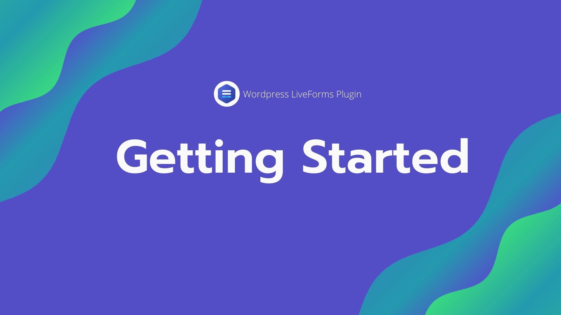Getting Started - Live Forms